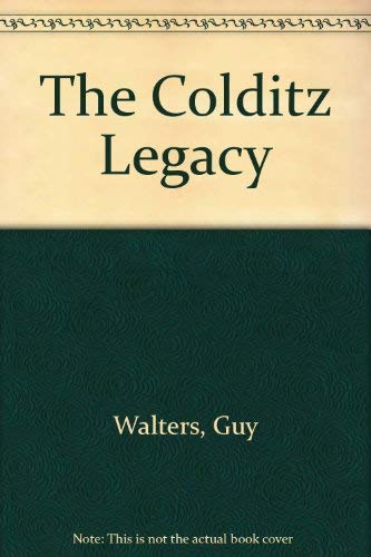 Amazon.com: The Colditz Legacy: 9780750526159: Guy Walters: Books