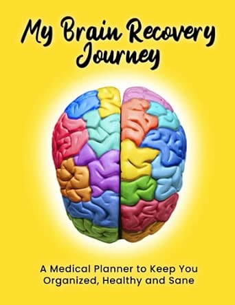 My Brain Recovery Journey: A Medical Planner to Keep You Organized ...
