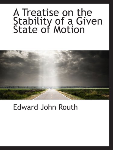 Amazon.com: A Treatise on the Stability of a Given State of Motion ...