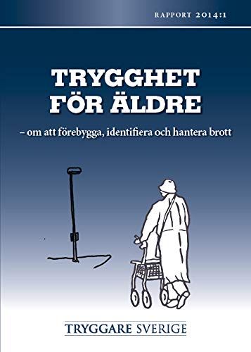 Amazon.it: Trygghet för äldre : rapport 2014:1 - Wahldén, Christina ...