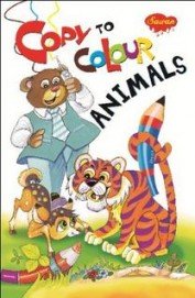 Amazon.in: Buy Copy To Colour Animals Book Online at Low Prices in ...