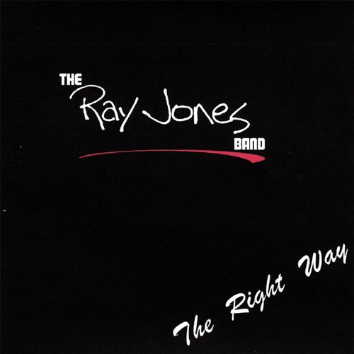 Amazon.com: The Right Way : The Ray Jones Band: Digital Music