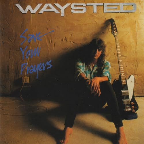 Save Your Prayers (2013 Remaster) by Waysted on Amazon Music Unlimited