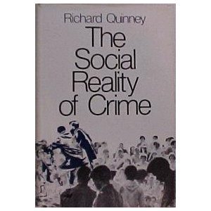 The Social Reality of Crime.: Richard. Quinney: 9780316729024: Amazon ...