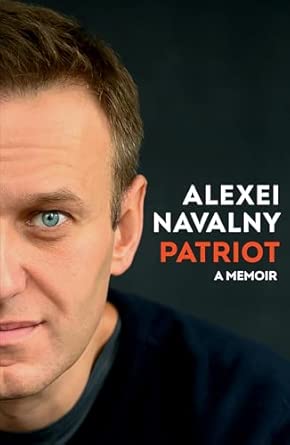 Amazon.com: Patriot: A Memoir: 9780593320969: Navalny, Alexei: Books