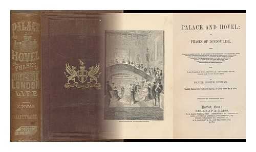 Palace and Hovel: Or, Phases of London Life: Kirwan, Daniel Joseph ...