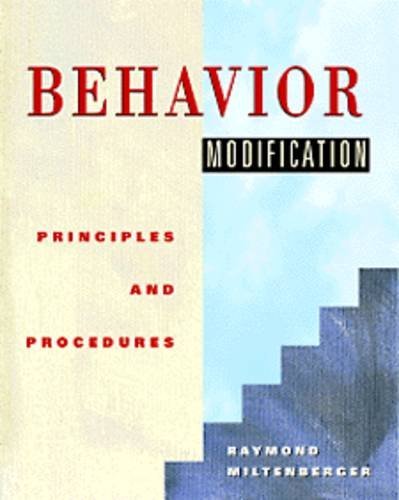 Behavior Modification: Principles and Practices: Written by Raymond G ...