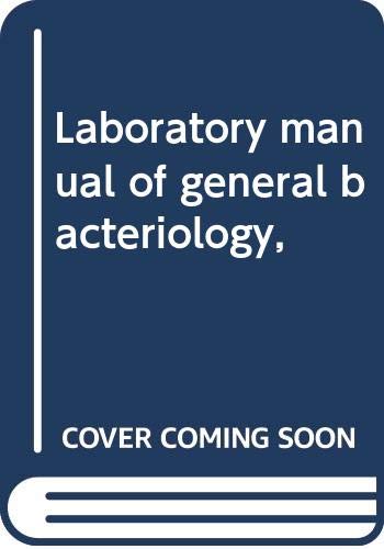 Laboratory manual of general bacteriology,: Hungate, Robert Edward ...