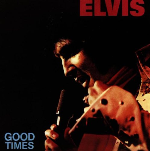 Elvis Presley - Good Times - Amazon.com Music