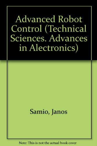 Advanced Robot Control: Solmo, Janus, Lantos, Bela, Pham, Thuong Cat ...