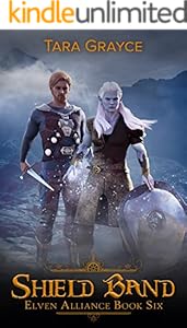 Amazon.com: Shield Band (Elven Alliance Book 6) eBook : Grayce, Tara: Kindle Store