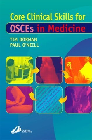 Core Clinical Skills: How to Succeed in OSCEs in Medicine ...