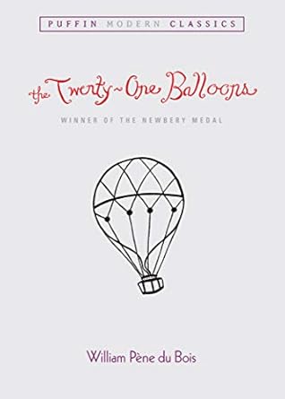 Amazon.com: The Twenty-One Balloons: 9780670734412: Pene du Bois ...