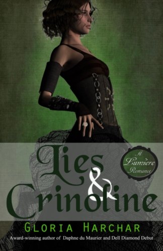 Lies and Crinoline (Lumière Romances) (Volume 3): Gloria Harchar ...
