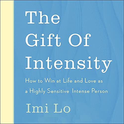 Amazon.com: Emotional Sensitivity and Intensity: How to Manage Intense ...