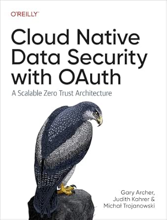 Amazon.com: Cloud Native Data Security with OAuth: A Scalable Zero ...