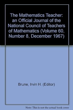 The Mathematics Teacher: an Official Journal of the National Council of ...