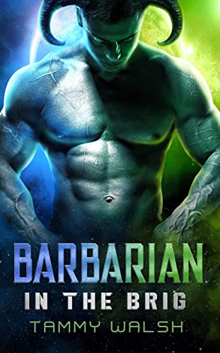 Amazon.com: Barbarian in the Brig: A Sci-Fi Alien Romance (Fated Mates ...