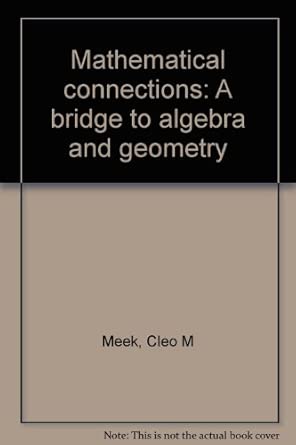 Amazon.com: Mathematical Connections, a Bridge to Algebra and Geometry ...