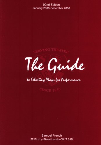 The Guide to Selecting Plays for Performance: Written by Samuel French ...