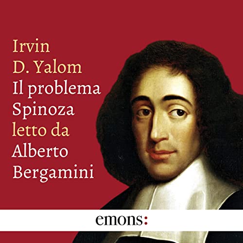 Amazon.com: Il problema Spinoza (Audible Audio Edition): Irvin D. Yalom ...