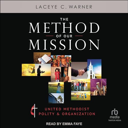 Amazon.com: The Method of Our Mission: United Methodist Polity ...