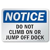 ・ブランド:SmartSign・製造元:SmartSign・製造元/メーカー部品番号:6Z11・丈夫なプラスチック:'Do Not Climb On Or Jump Off Dock'サインは厚さ55ミルのHDPE(高密...