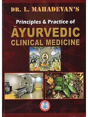 Buy Dr. L. Mahadevan's Principles and Practice of Ayurvedic Clinical ...