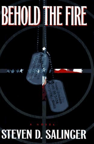 Behold the Fire by Steven D. Salinger (1997-09-03): Steven David ...