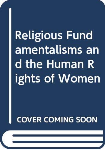 Religious Fundamentalisms and the Human Rights of Women: Courtney W ...