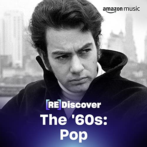 REDISCOVER The ’60s: Pop Playlist on Amazon Music Unlimited
