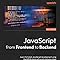 JavaScript from Frontend to Backend: Learn full stack JavaScript ...