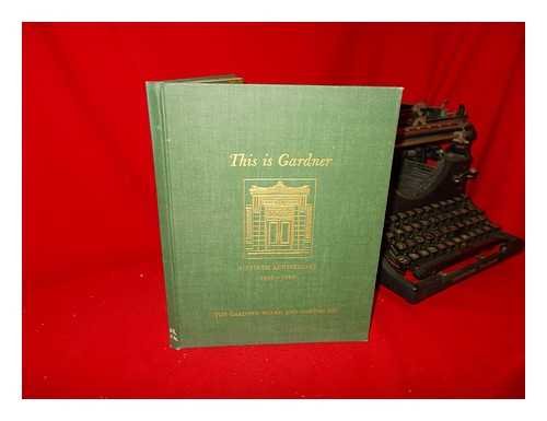 This is Gardner, Fiftieth Anniversary 1900 -1950: Gardner Board and ...