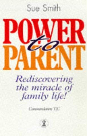 Power to Parent: Smith, Sue: 9780340710166: Amazon.com: Books