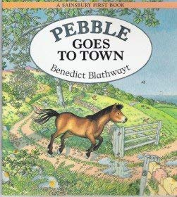 Pebble Goes to Town (A Sainsbury First Book): Benedict Blathwayt ...