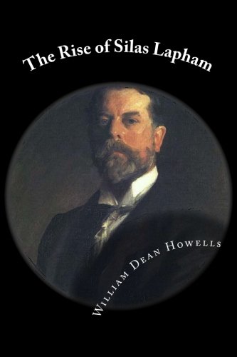 The Rise of Silas Lapham: Howells, William Dean: 9781492159346: Amazon ...
