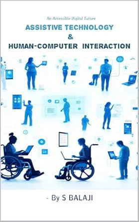 Assistive Technology & Human-Computer Interaction eBook : BALAJI, S: Amazon.co.uk: Books