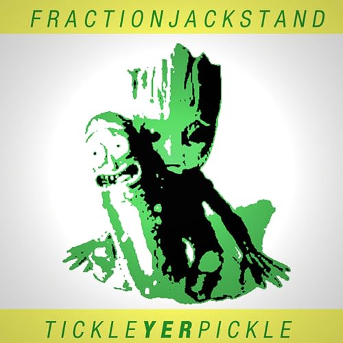 Fraction Jackstand: Tickle Yer Pickle by Dw. Dunphy on Amazon Music ...