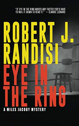 Amazon.com: Eye In The Ring (A Miles Jacoby Mystery): 9781641192996: Randisi, Robert J.: Books