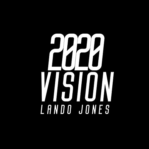 Play 2020 Vision by Lando Jones on Amazon Music
