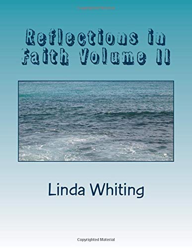 Reflections in Faith Volume II: Whiting, Linda: 9781979799287: Amazon ...