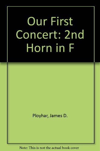 Amazon.com: Our First Concert: 2nd F Horn (First Division Band Course ...