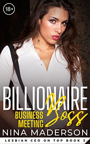 Billionaire Boss: Business Meeting: A Work Place FF Erotica (Lesbian ...