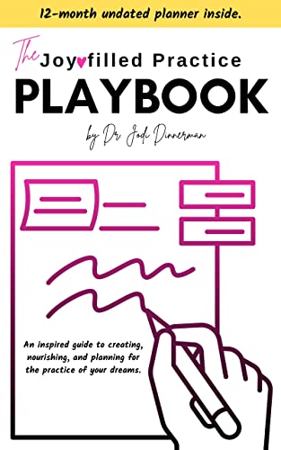 The Joy-Filled Practice Playbook: An inspired guide to creating ...