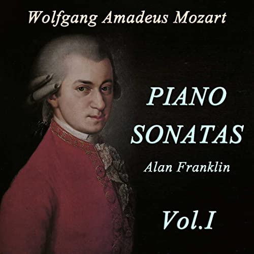 Amazon.com: Wolfgang Amadeus Mozart Piano Sonatas Vol.I : Alan Franklin ...