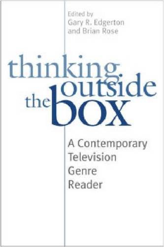 Thinking Outside the Box: A Contemporary Television Genre Reader ...