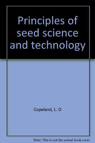 Principles of seed science and technology: Copeland, L. O ...