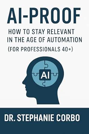 Amazon.com: AI-Proof: How to Stay Relevant in the Age of Automation ...
