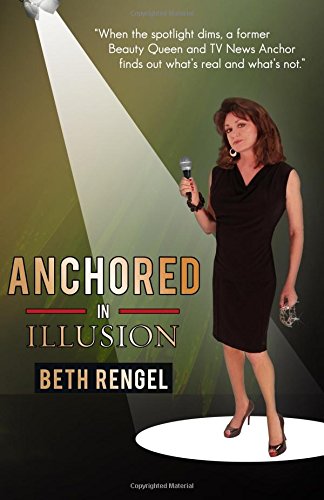 Anchored in Illusion: Rengel, Beth: 9781681186429: Amazon.com: Books
