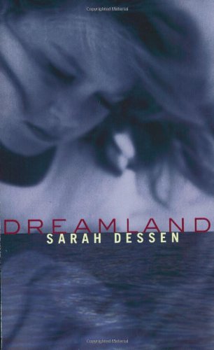 Dreamland: Sarah Dessen: 9780142300671: Amazon.com: Books
